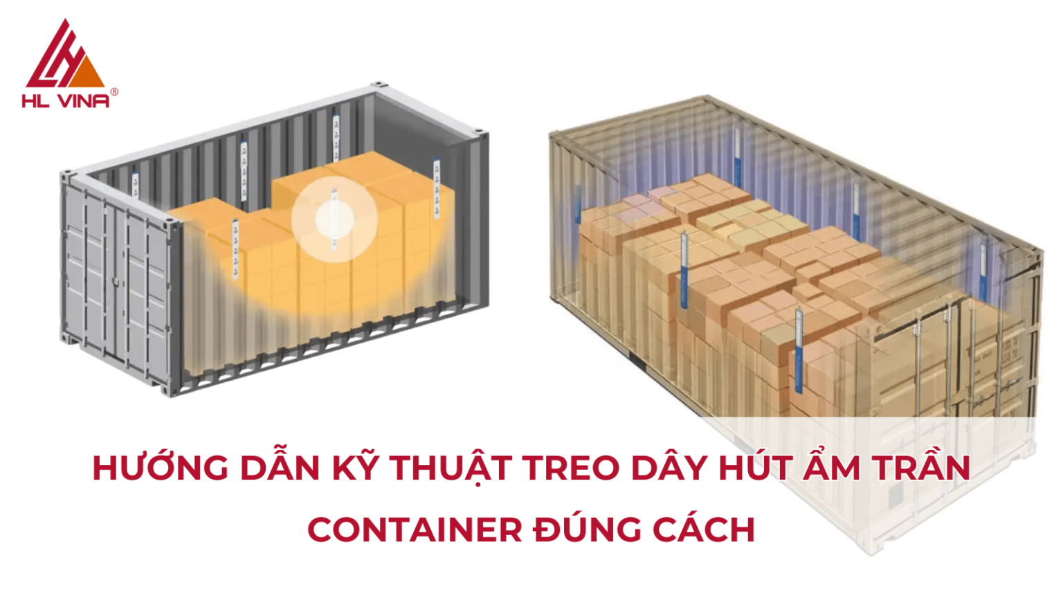 Cách treo dây hút ẩm treo trần container đúng kỹ thuật 2025