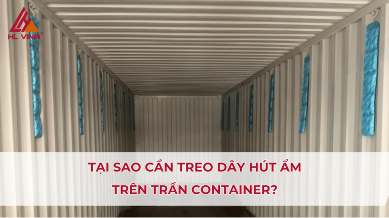 Cách treo dây hút ẩm treo trần container đúng kỹ thuật 2025
