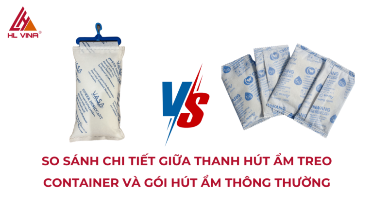 Phân biệt thanh hút ẩm treo container và gói hút ẩm thông thường 2025